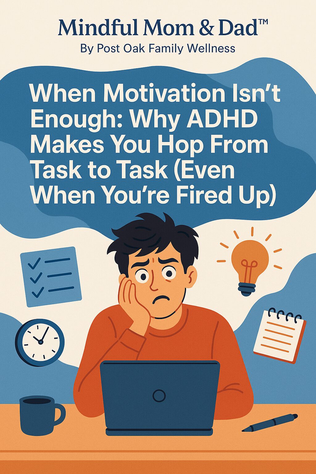 When Motivation Isn’t Enough: Why ADHD Makes You Hop From Task to Task ...